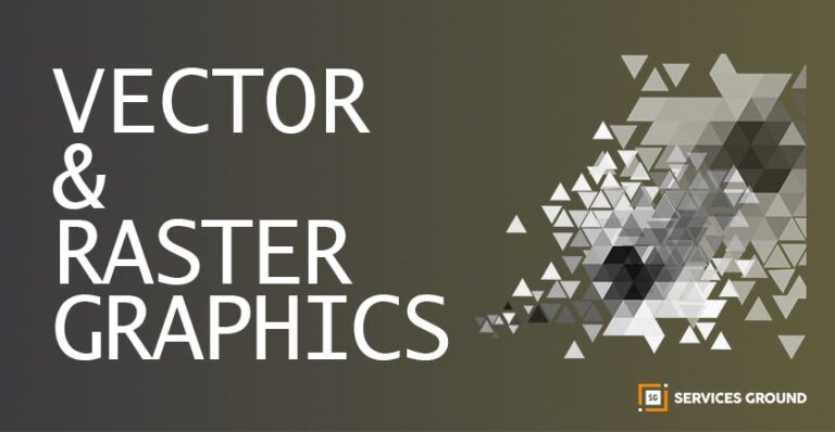 Difference between Vector and Raster Graphics – Services Ground